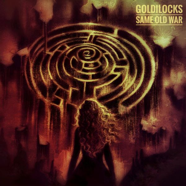 Goldilocks 'Same Old War' - Keep It Rock